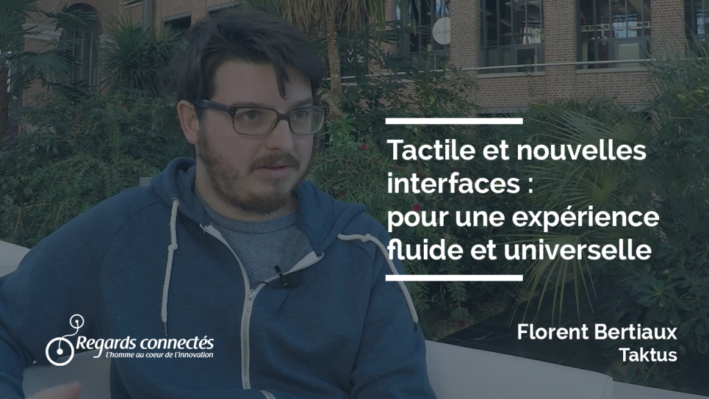 Florent Bertiaux, Taktus - Regards Connectés